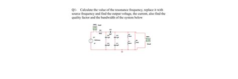 Solved Q Calculate The Value Of The Resonance Frequency Chegg