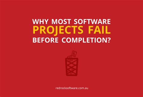 why most software projects fail before completion