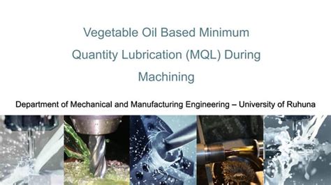 Vegetable Oil Based Minimum Quantity Lubrication Mql During Machining Pdf