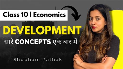 Development Full Chapter Class 10 Economics Shubham Pathak Class