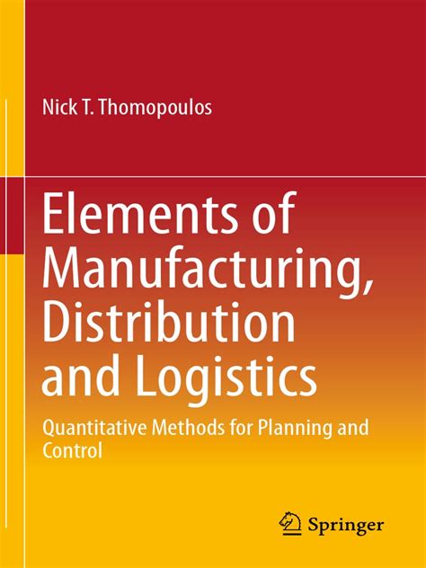 Elements Of Manufacturing Distribution And Logistics Quantitative