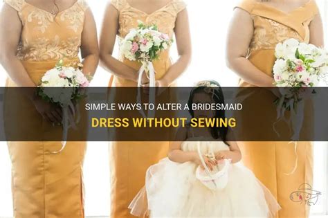 Simple Ways To Alter A Bridesmaid Dress Without Sewing Shunvogue