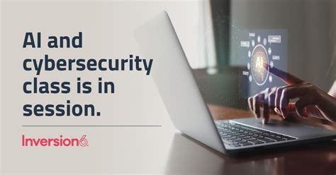 Inversion6 On Linkedin Ai And Cyber Security 101 Defining The Parameters