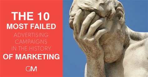 the 10 most failed advertising campaigns in the history of marketing