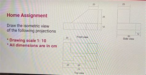 Solved Home Assignment Draw The Isometric View Of The