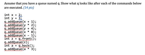 solved assume that you have a queue named q show what q