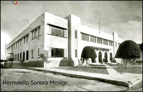Fotos Antiguas De Hermosillo Hermosillo Sonora Mx14842727303454