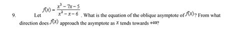 Solved Let ﻿what Is The Equation Of The Oblique Asymptote