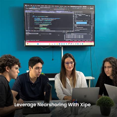 Xipe On Linkedin Leverage Nearshoring With Xipe
