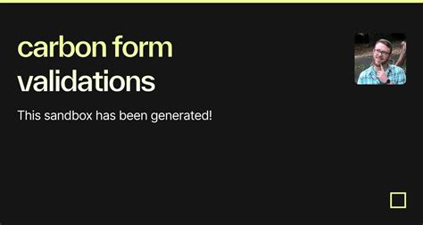 Carbon Form Validations Codesandbox