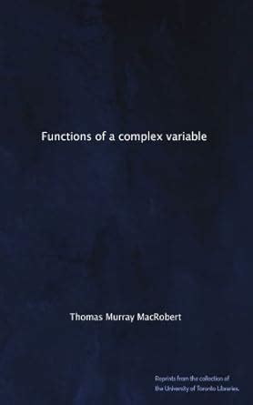 Functions Of A Complex Variable MacRobert Thomas Murray Amazon In Books