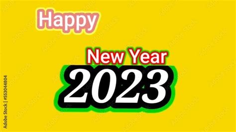 Animated Text That Says Happy New Year 2023 Happy New Year 2023 Text Animation In 4k