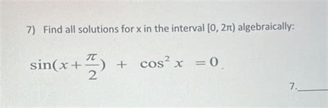 solved 7 find all solutions for x in the interval [0 2π
