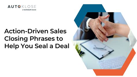 Action Driven Sales Closing Phrases To Help You Seal A Deal