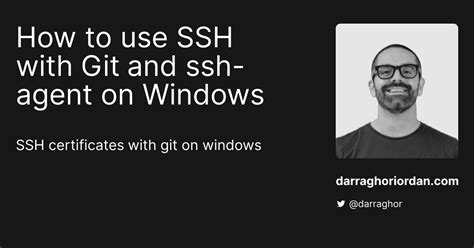How To Use Ssh With Git And Ssh Agent On Windows