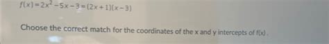 Solved F X 2x2 5x 3 2x 1 X 3 Choose The Correct Match For