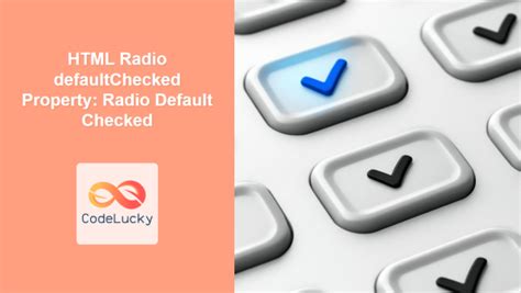 html radio type property radio type codelucky