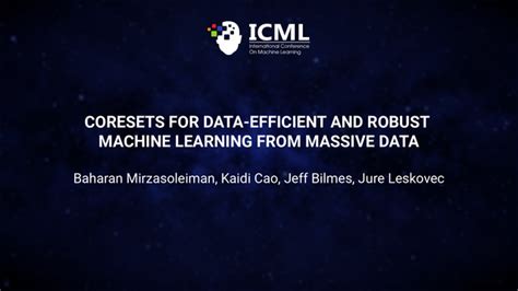 baharan mirzasoleiman kaidi cao jeff bilmes jure leskovec · coresets