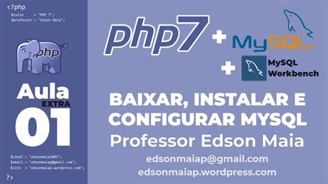 Curso De Php 7 Aula 01 Extra Baixar E Instalar O Mysql 8 E Mysql Workbench Professor Edson Maia