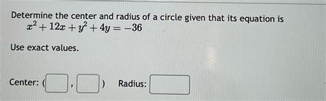 Solved Determine The Center And Radius Of A Circle Given Chegg