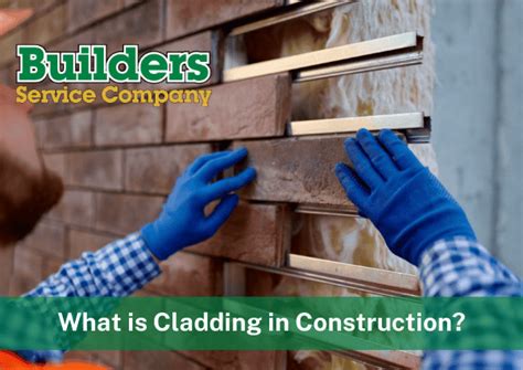 What Is Cladding In Construction Builders Service Company