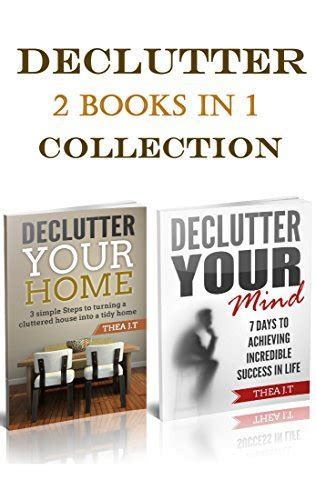 Declutter Your Home And Mind 2 Books In 1 Decluttering Your Home And Mind 5 Simple Steps To