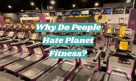 Why Do People Hate Planet Fitness Fitnessprofy