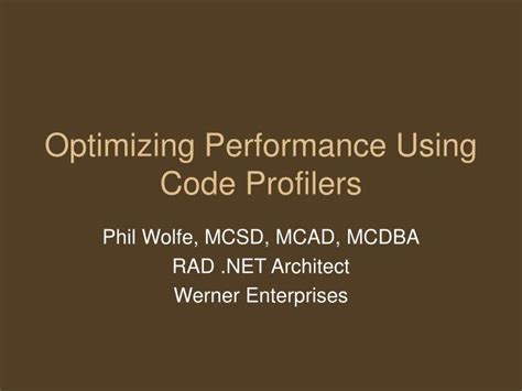 Ppt Optimizing Performance Using Code Profilers Powerpoint Presentation Id1280087