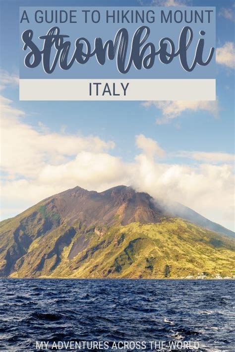 Everything You Need To Know For The Stromboli Hike Voyage