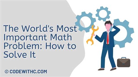 The Worlds Most Important Math Problem How To Solve It Code With C