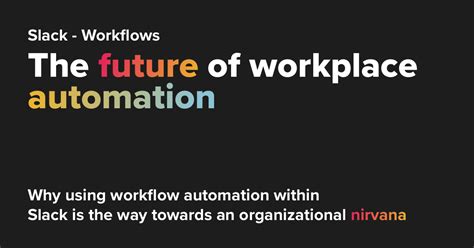 Slack Workflows Automate Your Productivity