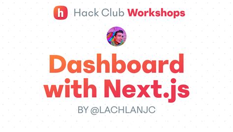 Dashboard With Nextjs Hack Club