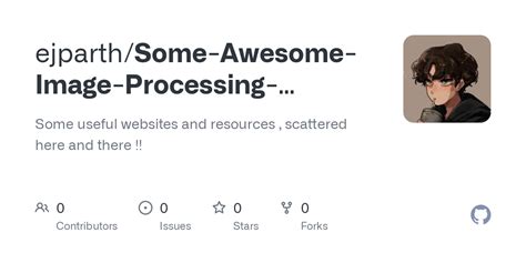 GitHub Ejparth Some Awesome Image Processing Courses Some Useful Websites And Resources