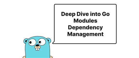 Deep Dive Into Go Modules Dependency Management Leapcell