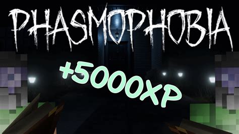 Leveling Up Fast Phasmophobia 130825 Youtube