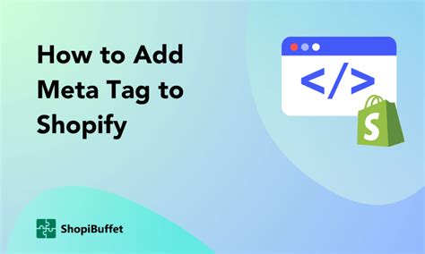 How To Add Meta Tag To Shopify Step By Step Guide ShopiBuffet