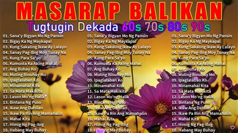 Lumang Tugtugin • Opm Lumang Tugtugin Na Masarap Balikan • Pure Tagalog Pinoy Old Love Songs