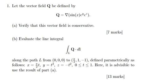 Solved Let The Vector Field Q Be Defined By Chegg