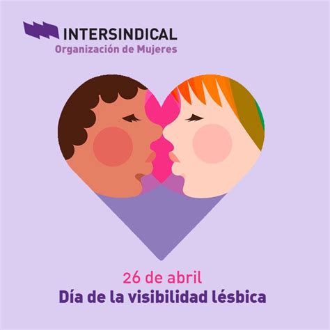 Día De La Visibilidad Lésbica ⋆ Org Mujeres Intersindicalrm