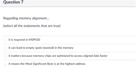 Solved Question 7 Regarding Memory Alignment Select All