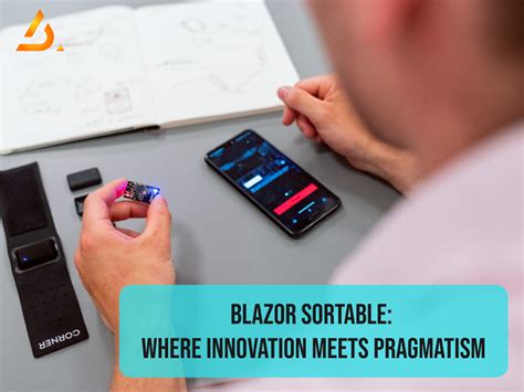 blazor sortable where innovation meets pragmatism by lumenta digital