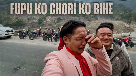 My Vlog Fupu Ko Chori Ko Bihe Bho 🫣 Ma Ma Gang ⁠bhimphediguys