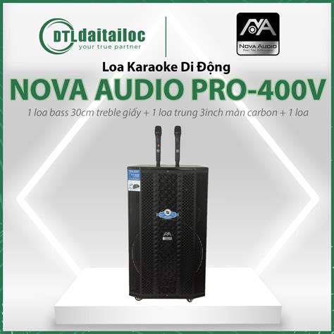Loa Karaoke Di Ng Nova Audio Pro V Ch Nh H Ng B O H Nh Th Ng Shopee Vi T Nam