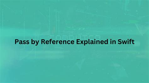 Pass By Reference Explained In Swift