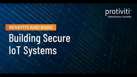 Building Secure Iot Systems Benefits And Risks Youtube