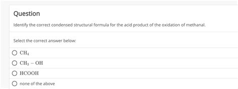 Solved QuestionIdentify the correct condensed structural | Chegg.com