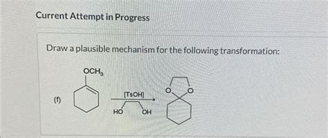 Solved Current Attempt in Progress Draw a plausible | Chegg.com