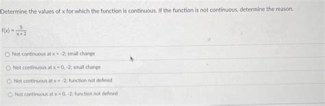 Solved Determine The Values Of X For Which The Function Is