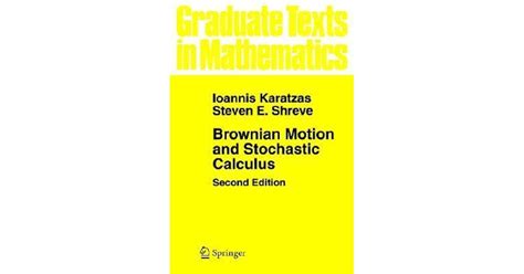 Brownian Motion And Stochastic Calculus By Ioannis Karatzas