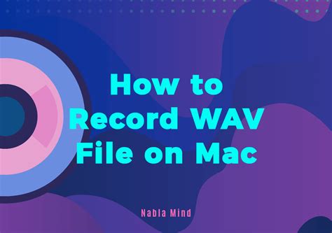 WAV File Recorder Record WAV File On Mac Easily